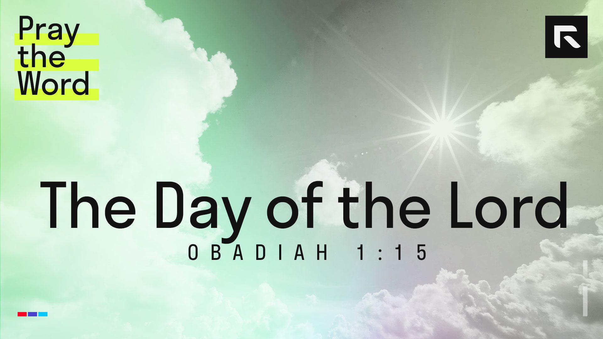 The Day of the Lord (Obadiah 1:15) - Radical