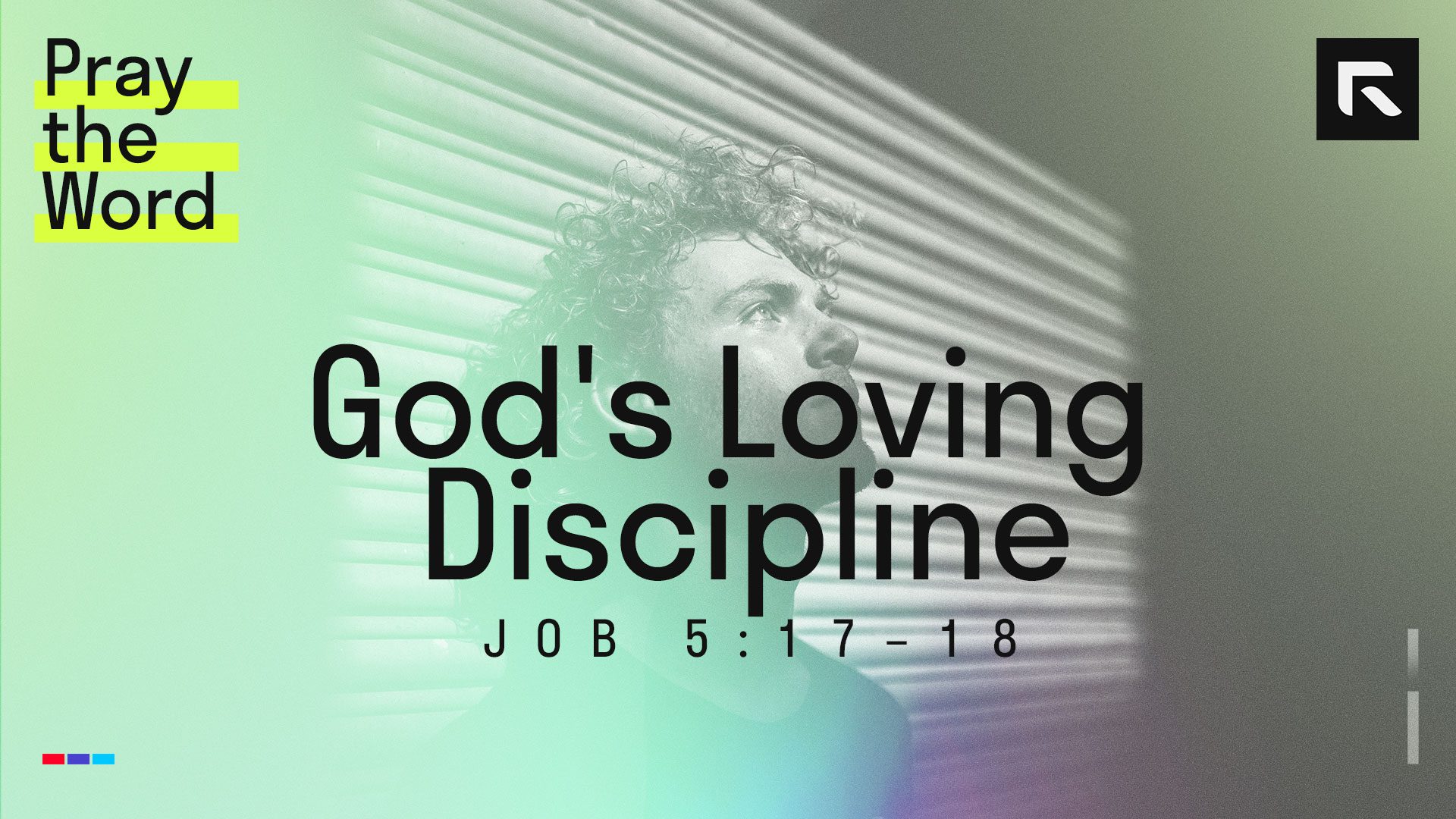 God's Loving Discipline (Job 5:17–18) – Radical