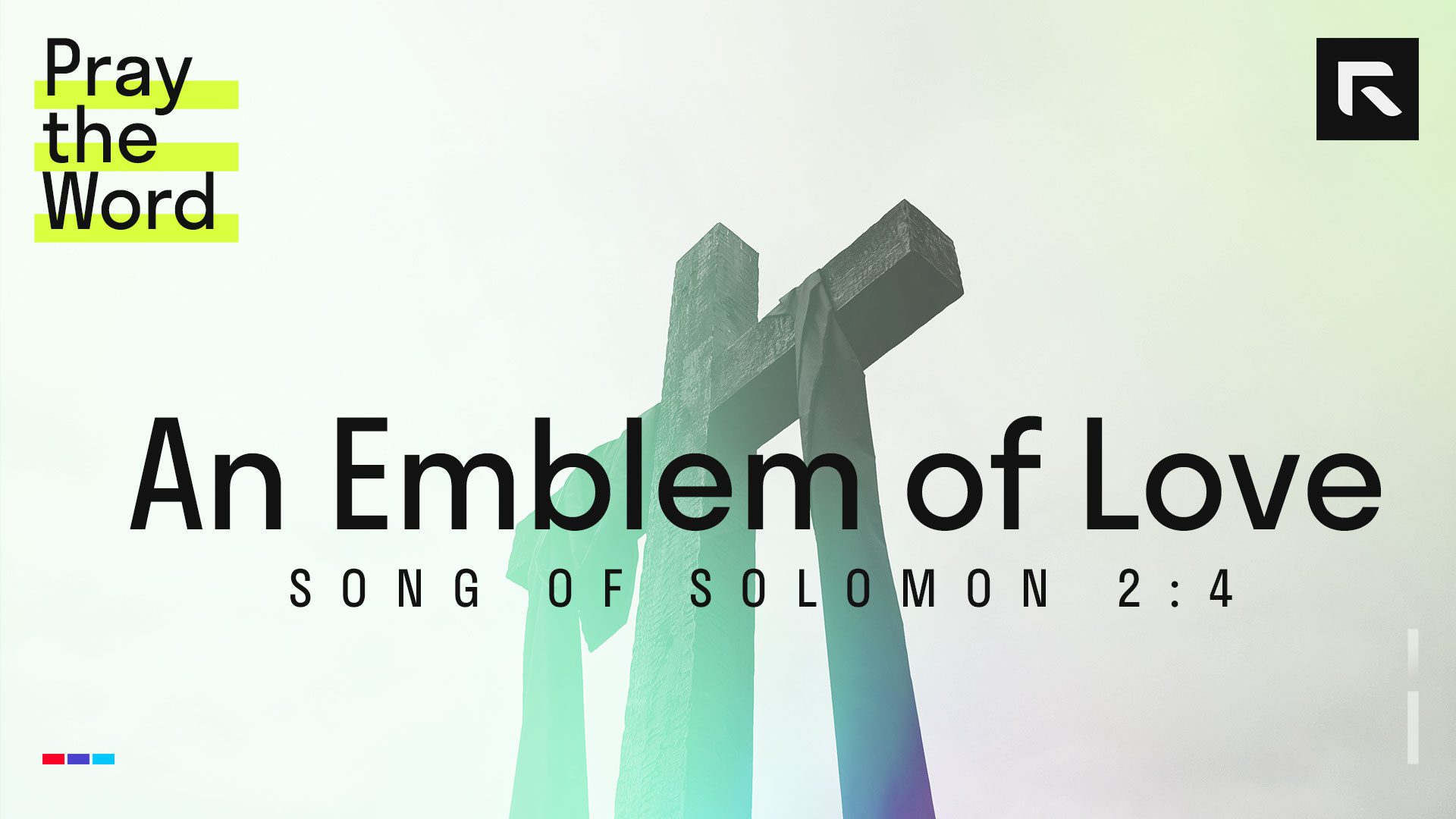 An Emblem of Love (Song of Solomon 2:4) – Radical