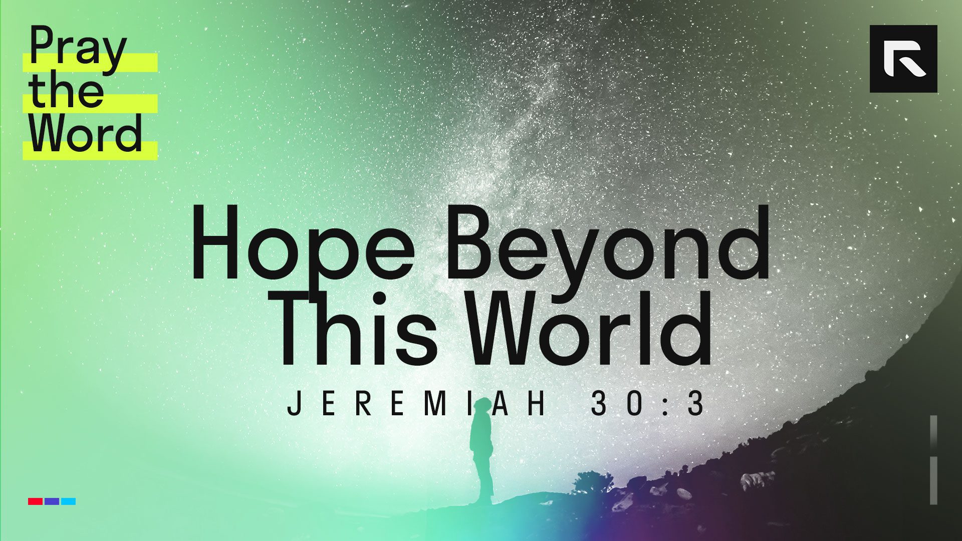 Hope Beyond This World (Jeremiah 30:3) – Radical
