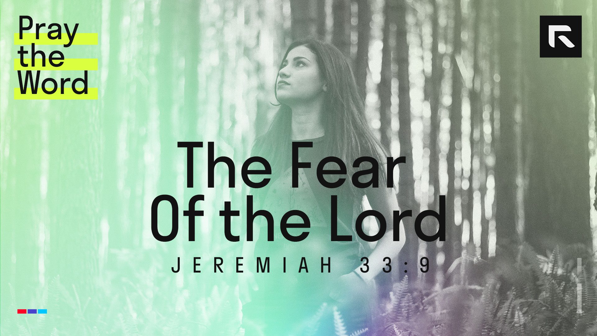The Fear of the Lord (Jeremiah 33:9) – Radical