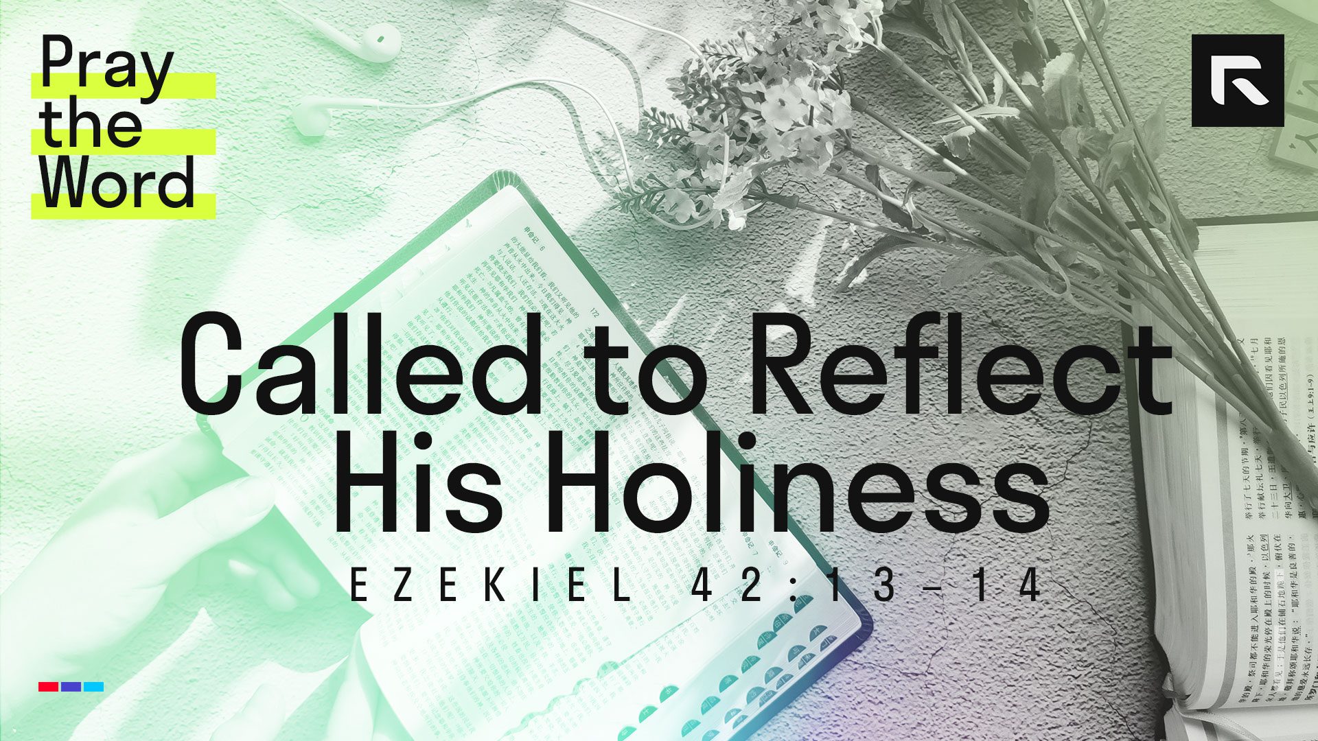 Called to Reflect His Holiness (Ezekiel 42:13–14) - Radical