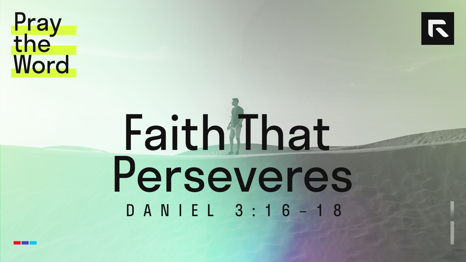 Faith That Perseveres (Daniel 3:16–18) – Radical