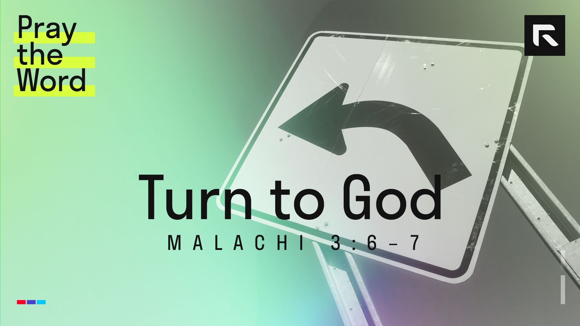 Turn to God (Malachi 3:6–7) – Radical