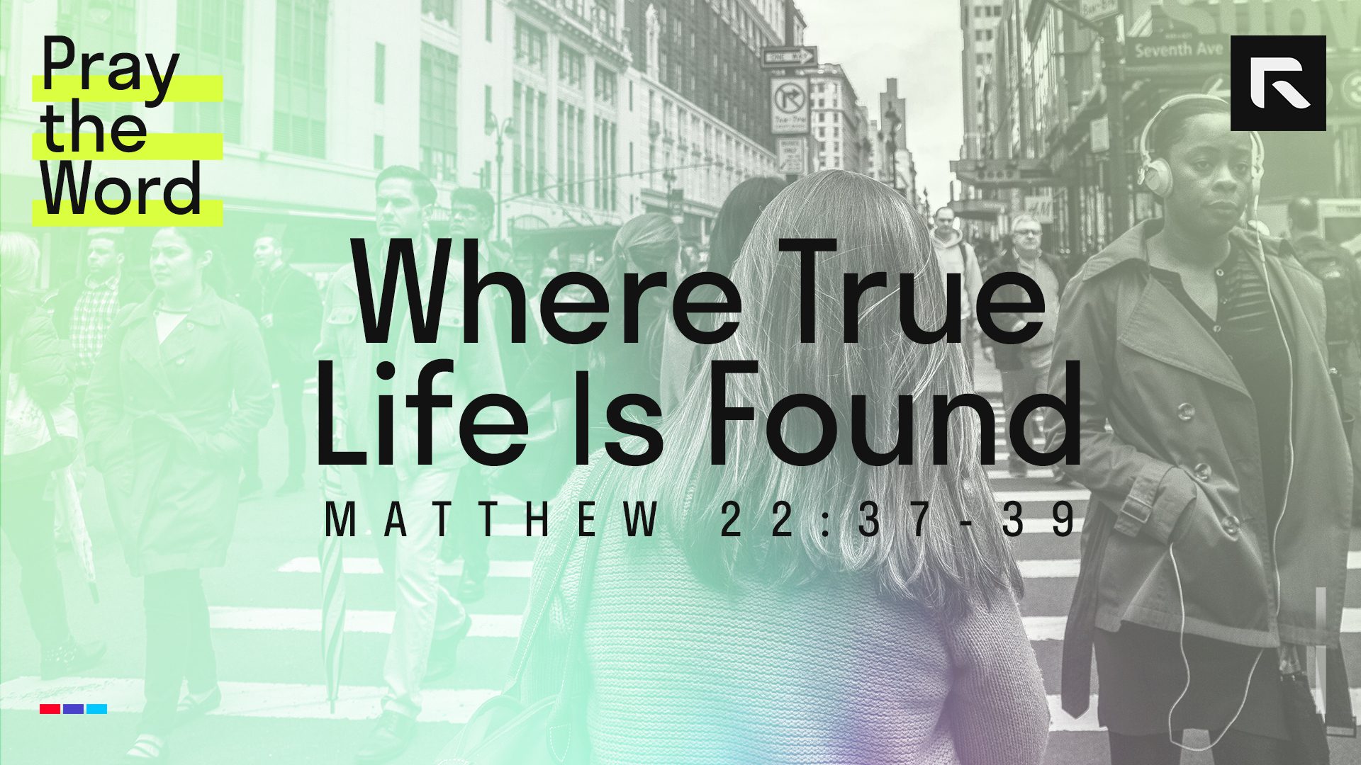 Where True Life Is Found (Matthew 22:37–39) – Radical