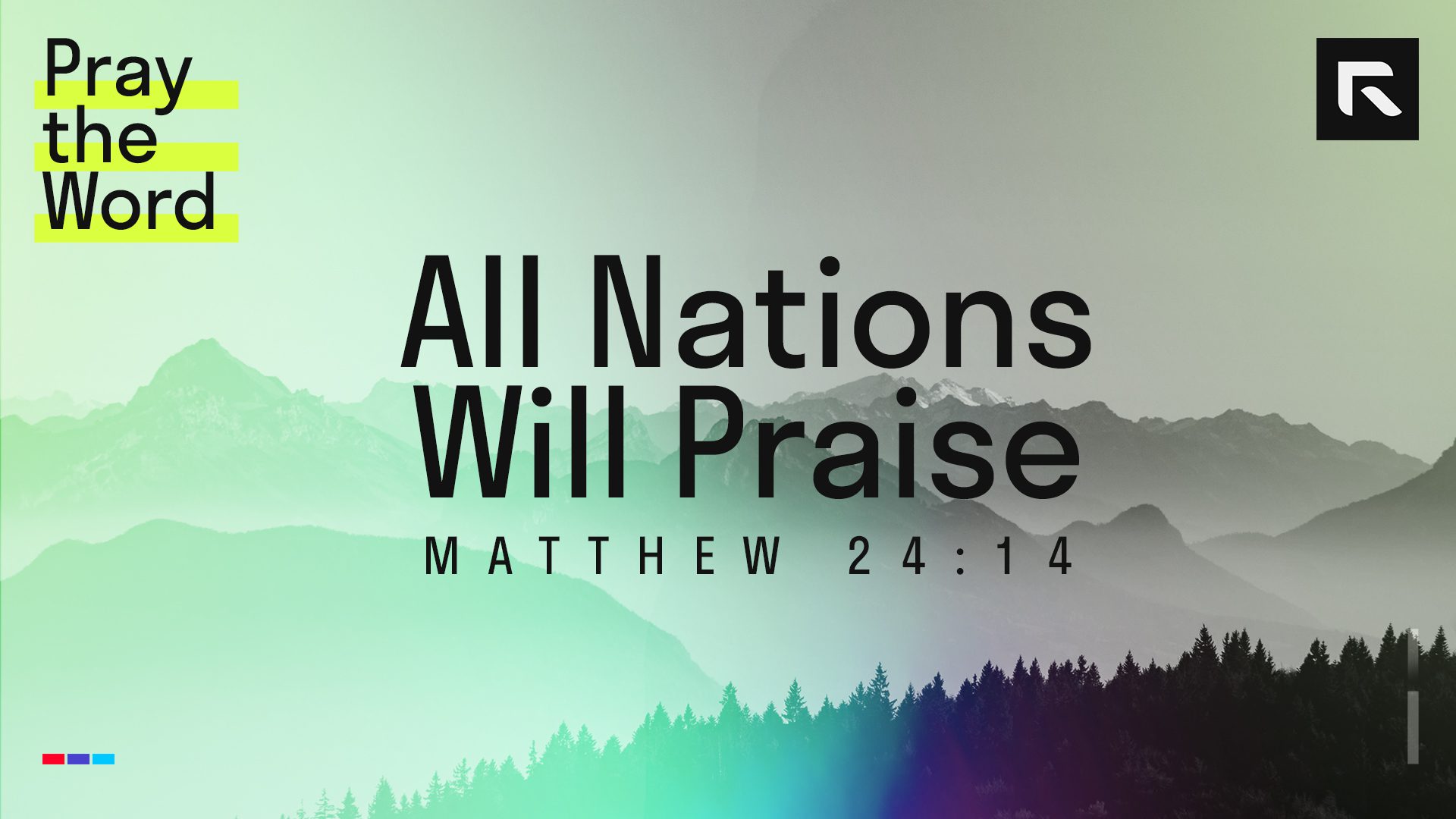All Nations Will Praise (Matthew 24:14) - Radical