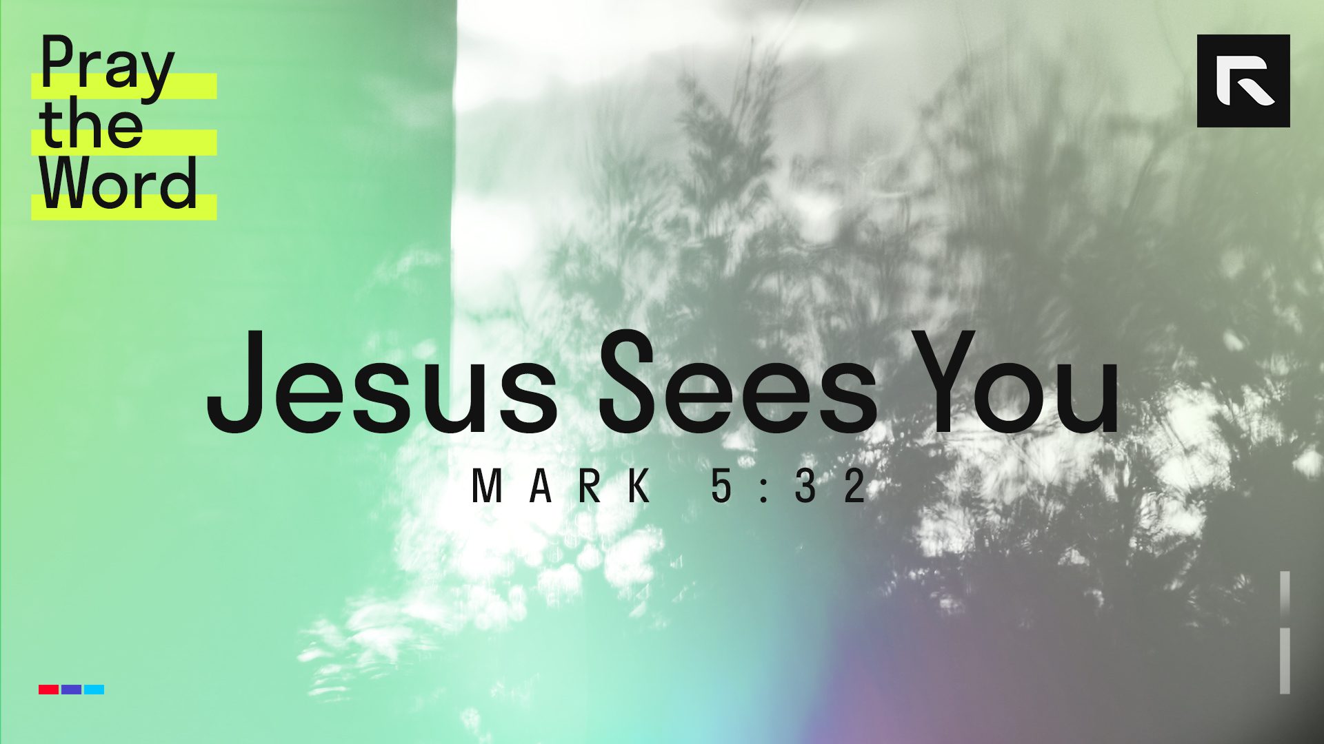 Jesus Sees You (Mark 5:32) – Pray the Word